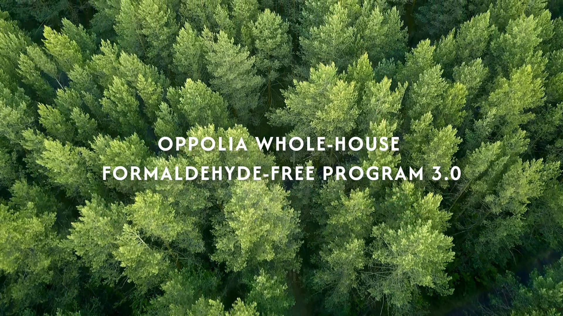 Oppolia Whole-house Formaldehyde-free Solutions